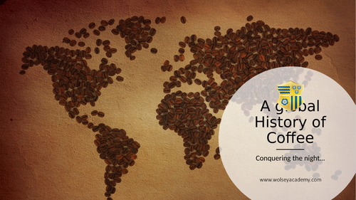 The History of Coffee - The History of Food - 3/6 | Teaching Resources