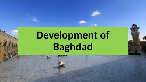 Baghdad - Islamic Civilisations | Teaching Resources