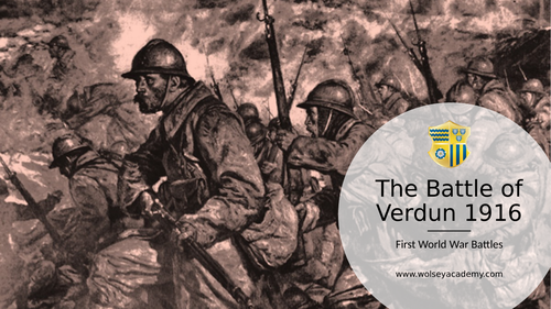 First World War Battles - The Battle of Verdun 1916 | Teaching Resources