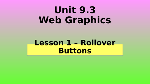 Making Rollover Buttons in Adobe Fireworks | Teaching Resources