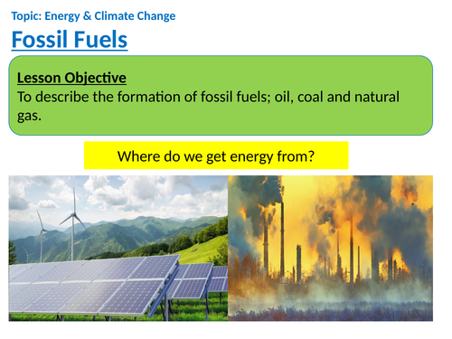 Fossil Fuels KS4 | Teaching Resources