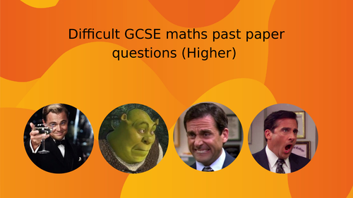 Difficult GCSE maths past paper questions (Higher) | Teaching Resources Difficult GCSE maths past paper questions (Higher) | Teaching Resources