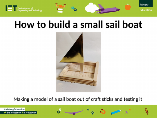 Marine engineering: How to build a small sail boat | Teaching Resources