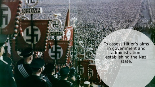 5. Hitler’s Aims in Government and Administration Establishing the Nazi ...