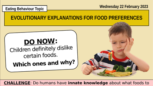 A-Level Psychology - EVOLUTIONARY EXPLANATIONS FOR FOOD PREFERENCES ... A-Level Psychology - EVOLUTIONARY EXPLANATIONS FOR FOOD PREFERENCES ...