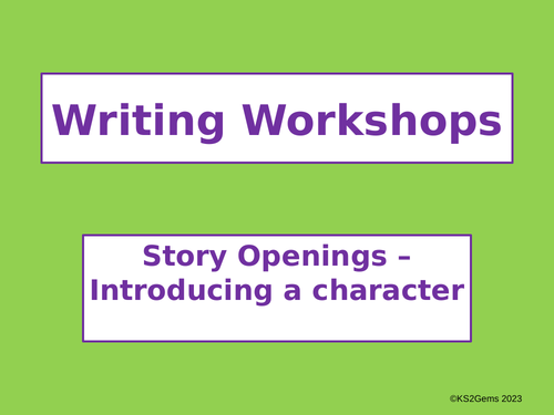Writing Workshop Story Openings Introduce a character | Teaching Resources
