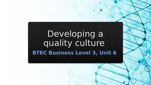 BTEC Business Level 3 | Unit 6 | Developing a quality culture ... BTEC Business Level 3 | Unit 6 | Developing a quality culture ...