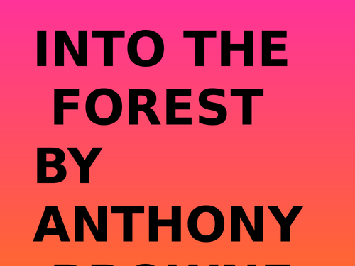 INTO THE FOREST BY ANTHONY BROWNE ENGLISH UNIT | Teaching Resources
