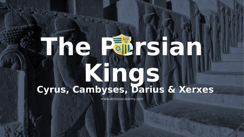 Ancient Persia: The Kings of Kings - Cyrus the Great, Cambyses, Darius ...