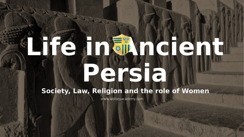 Ancient Persia: Life in Persia 3/13 | Teaching Resources