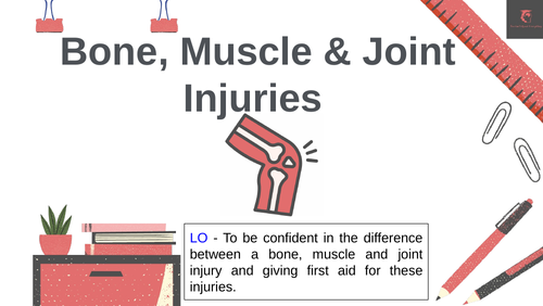 Bone, Muscle & Joint Injuries First Aid Tutorial | Teaching Resources