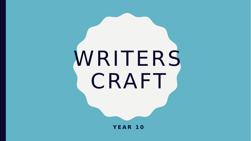 Year 10 Writer's Craft | Teaching Resources