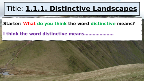 WJEC GCSE Theme 1: L1: Distinctive Landscapes – What are Distinctive ...