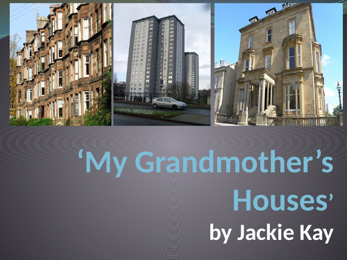 My Grandmother's Houses - Jackie Kay | Teaching Resources