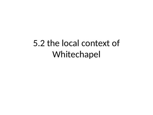 Edexcel GCSE History Crime and Punishment- Whitechapel 1870-1900: crime ...