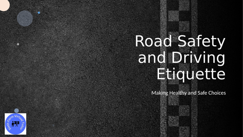 Road Safety and Driving Etiquette - Making Healthy and Safe Choices ...