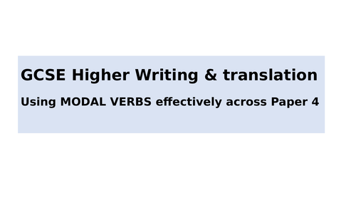 GCSE French Higher Writing and Speaking: Impress with modal verbs AQA ...