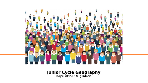 Junior Cycle Geography: Population and migration | Teaching Resources
