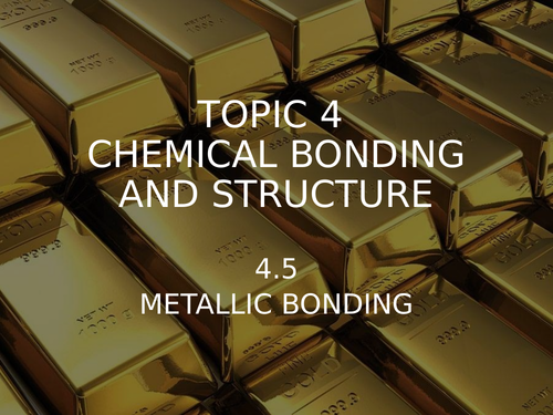 IB Chemistry - Topic 4 - 4.5 Metallic Bonding | Teaching Resources