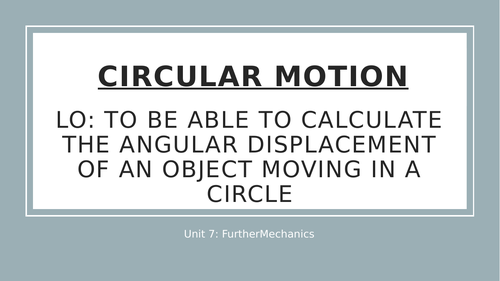 AQA A-Level Physics Circular Motion (Further Mechanics) | Teaching Resources