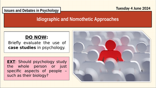 A-Level Psychology - IDIOGRAPHIC AND NOMOTHETIC APPROACHES [Issues and ...