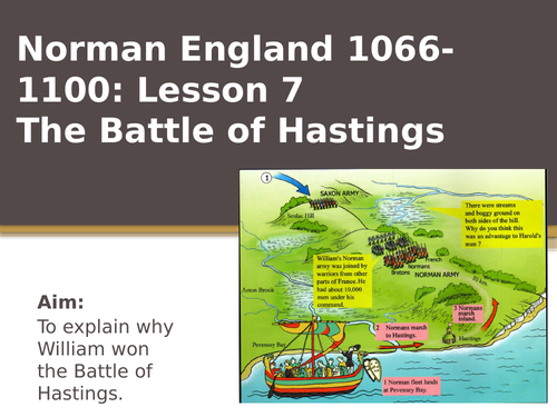 AQA NORMAN ENGLAND ENGLAND 1066-1100: LESSON 7 BATTLE OF HASTINGS | Teaching Resources