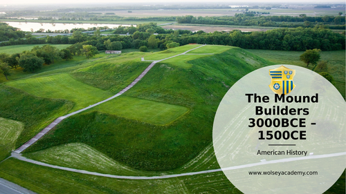 4. The Mound Builders, Pre-Columbian America | Teaching Resources
