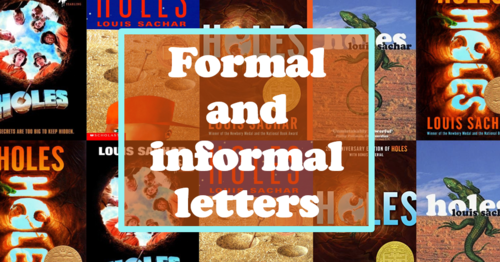 Holes, formal and informal letters | Teaching Resources