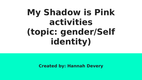Lesson Activities for the Book: "My Shadow is Pink" - Theme: Gender ...