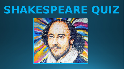 Shakespeare Quiz and Facts | Teaching Resources