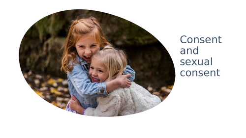 Consent and sexual consent | Teaching Resources