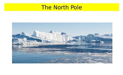 KS3 Geography - The North Pole | Teaching Resources