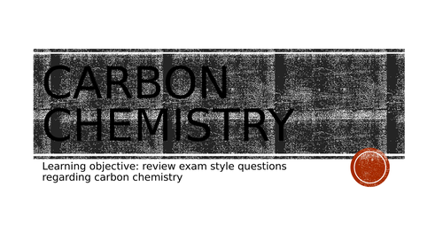 CARBON CHEMISTRY | Teaching Resources