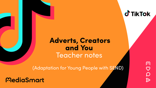 TikTok: Adverts, Creators and You (13-17 yrs) - SEND | Teaching Resources