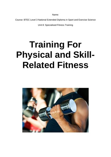 BTEC L3 Sport and Exercise Science - Unit 8 Specialised Fitness ...