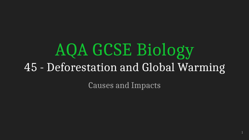 AQA GCSE Biology Lecture 45 - Deforestation and Global Warming ...