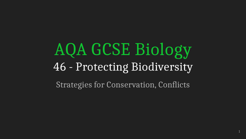AQA GCSE Biology Lecture 46 - Protecting Biodiversity | Teaching Resources