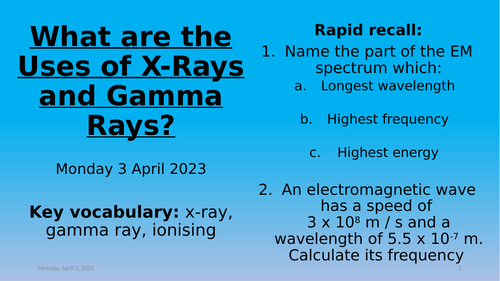 Physics - X-Rays and Gamma Rays | Teaching Resources