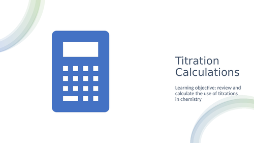 LESSON TITRATION CALCULATIONS | Teaching Resources