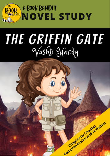 THE GRIFFIN GATE by Vashti Hardy NOVEL STUDY and Reading Comprehension ...
