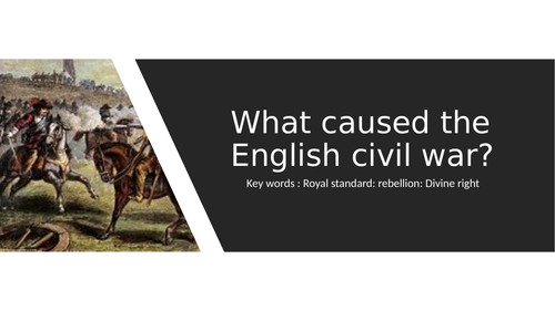 What caused the English civil war | Teaching Resources