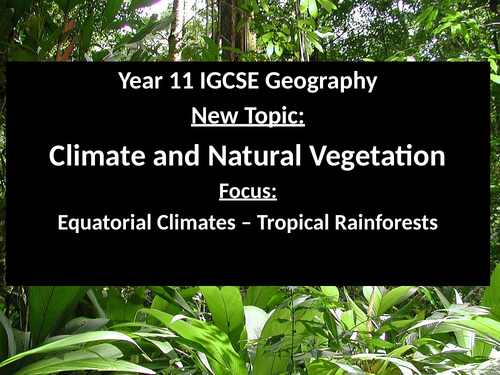 Climate and Natural Vegetation: Equatorial Climates - Rainforests ...