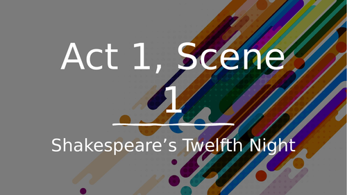 Twelfth Night, Act 1, Scene 1 | Teaching Resources