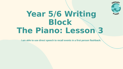 Year 6 Flashback Complete Writing Moderation Planning The Piano (5 ...