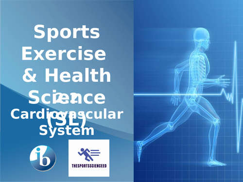 2.2 Cardiovascular System - IB SEHS | Teaching Resources