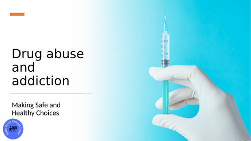 Drug Abuse and Addiction - Making Safe and Healthy Choices | Teaching ...