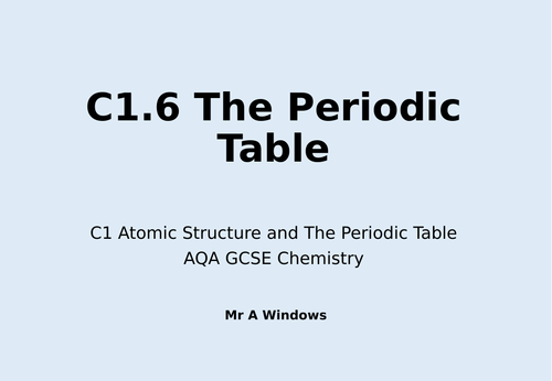 C1 Atomic Structure and The Periodic Table - AQA GCSE Science/Chemistry ...