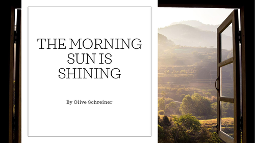 The Morning Sun is Shining by Olive Schreiner - teaching notes ...