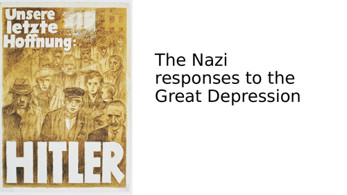 12. The Nazi responses to the Great Depression (EDEXCEL) | Teaching ...