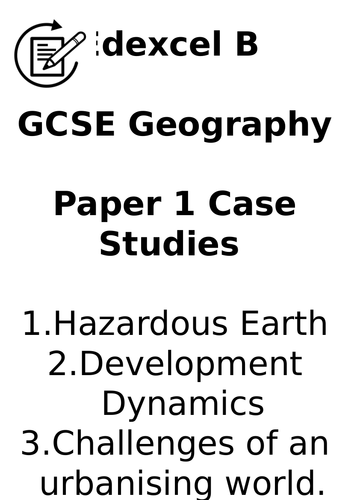Edexcel B GCSE Geography Paper 1 Revision Pack (With Case Studies ...
